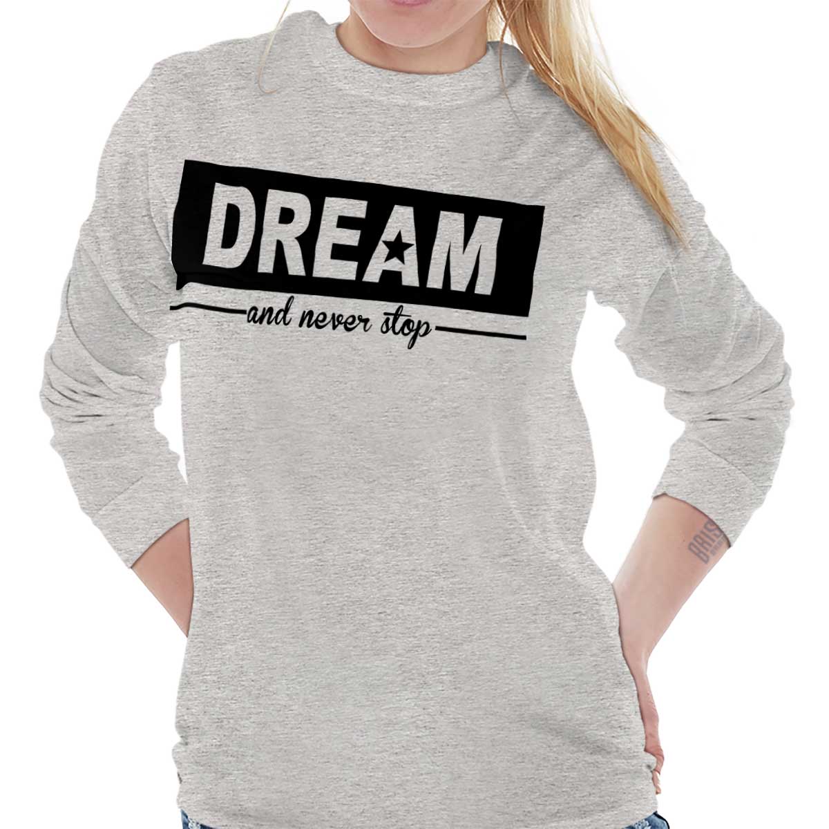 Dream Never Stop Inspirational Motivational Long Sleeve Tshirt Tee for ...
